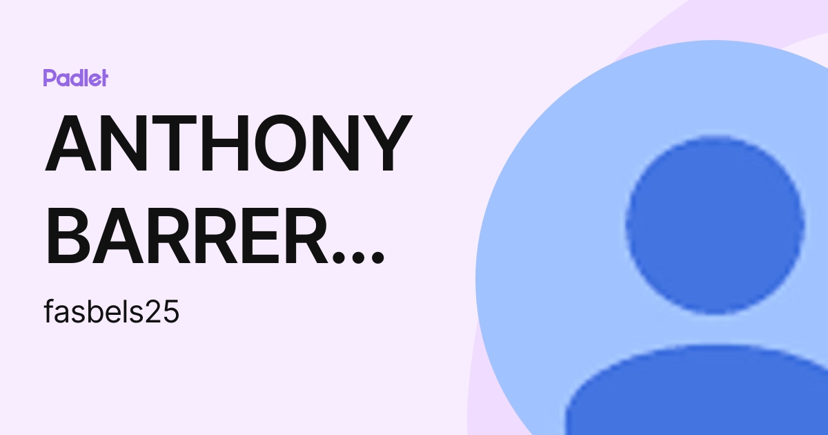 ANTHONY BARRERA ESTRELLA (fasbels25) profile | Padlet