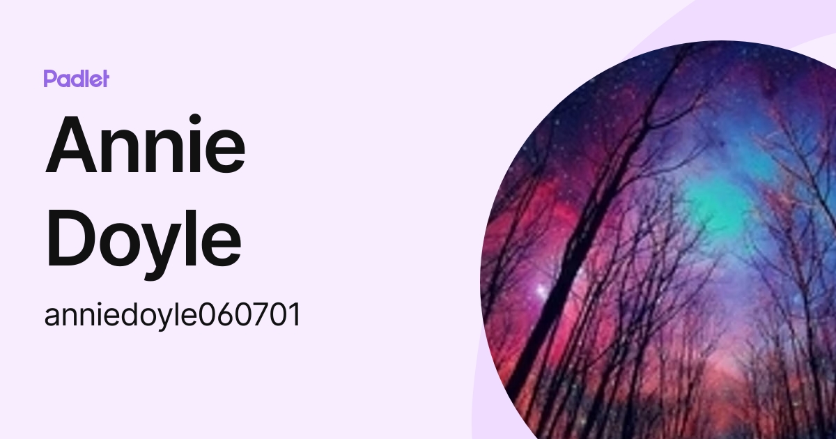 Annie Doyle (anniedoyle060701) profile | Padlet