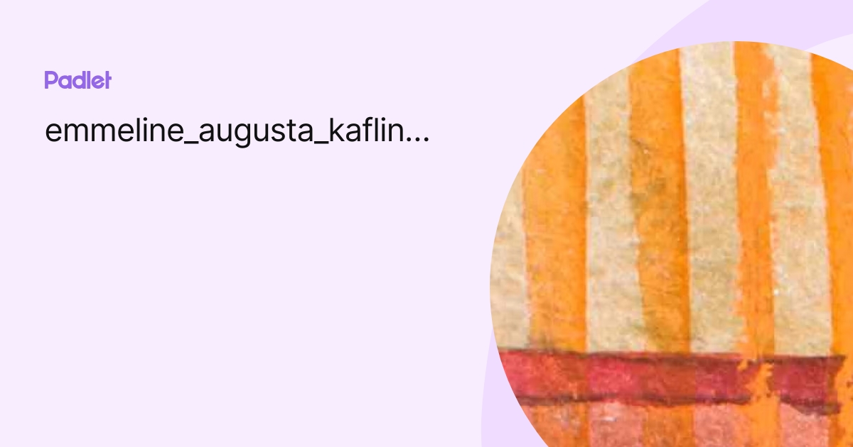 emmeline_augusta_kafling_andersen profile | Padlet