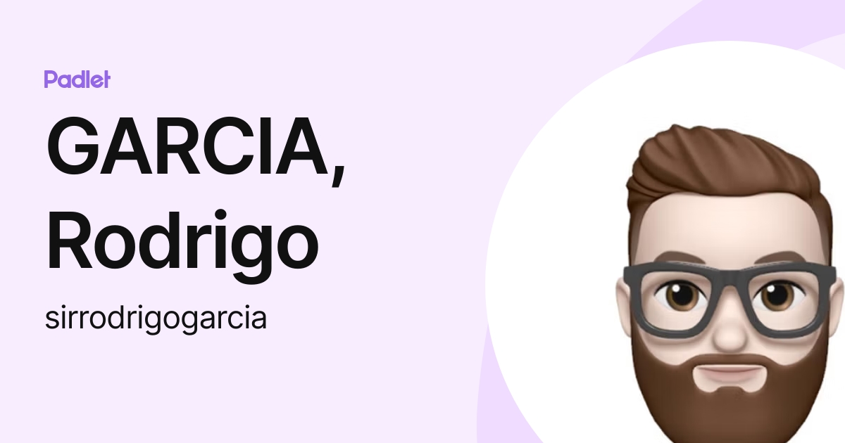 GARCIA, Rodrigo (sirrodrigogarcia) profile | Padlet