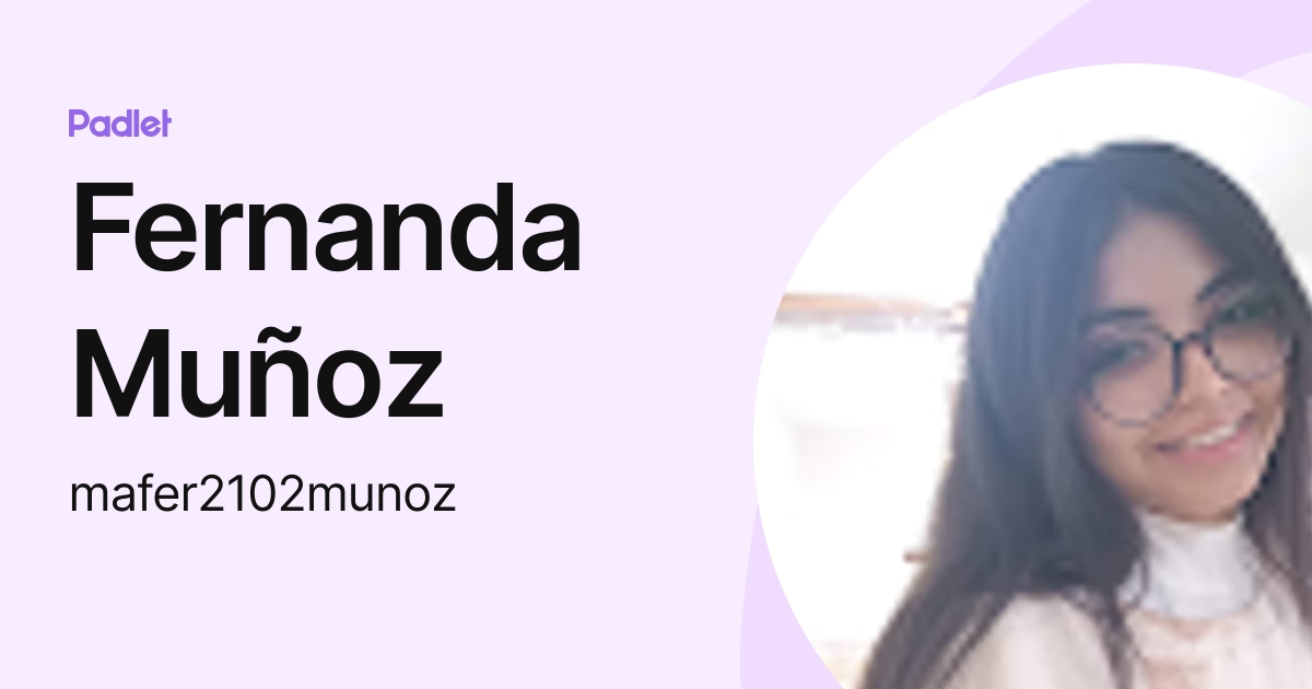 Fernanda Muñoz (mafer2102munoz) profile | Padlet