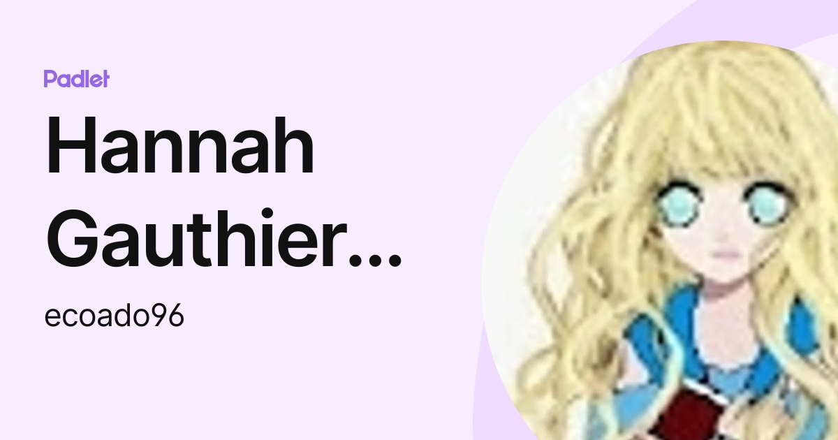 Hannah Gauthier-MacDonald (ecoado96) profile | Padlet