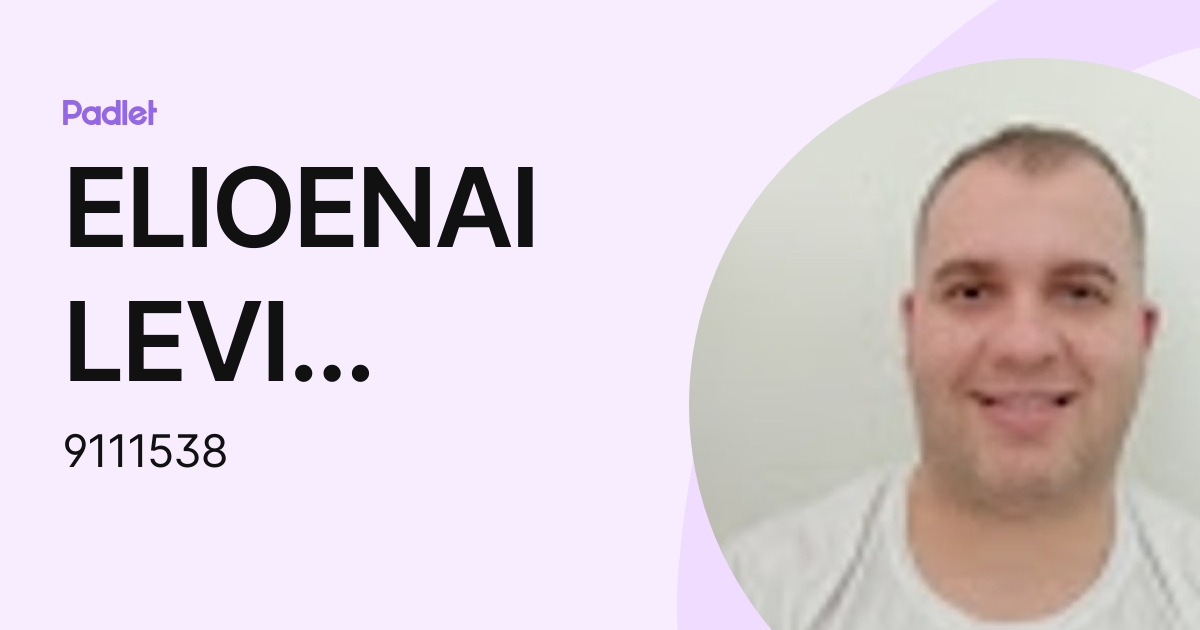 ELIOENAI LEVI BARBEDO (9111538) profile | Padlet