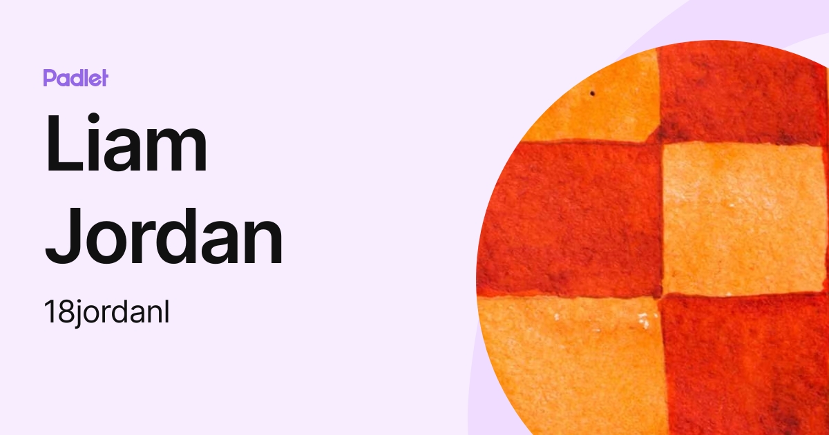 Liam Jordan (18jordanl) profile | Padlet