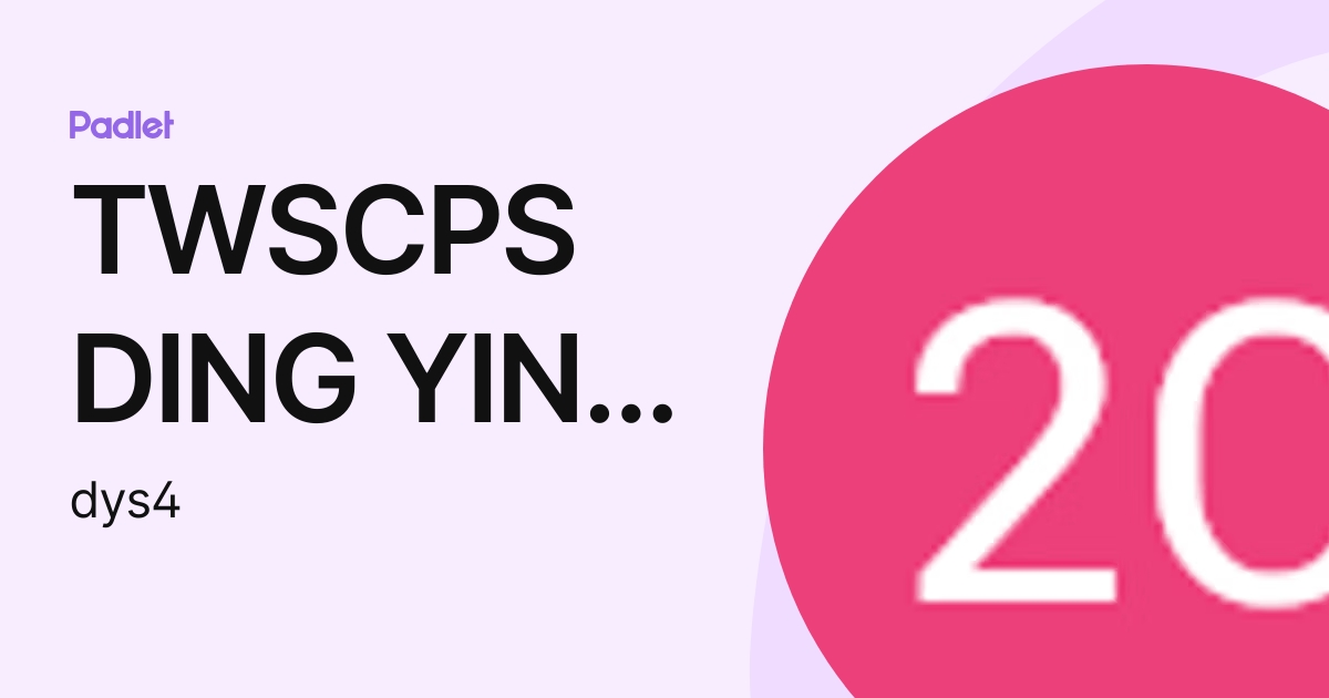 TWSCPS DING YIN SUM (dys4) profile | Padlet