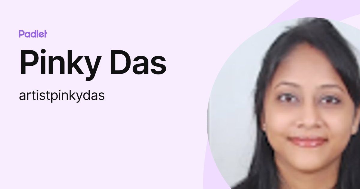 Pinky Das (artistpinkydas) profile | Padlet