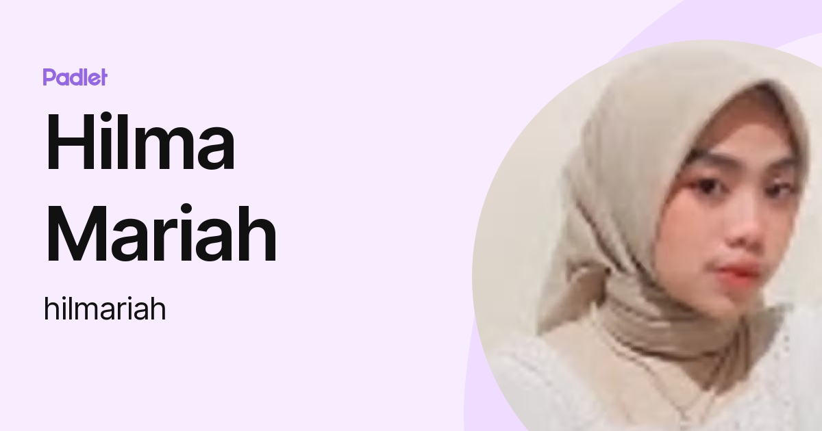 Hilma Mariah (hilmariah) profile | Padlet