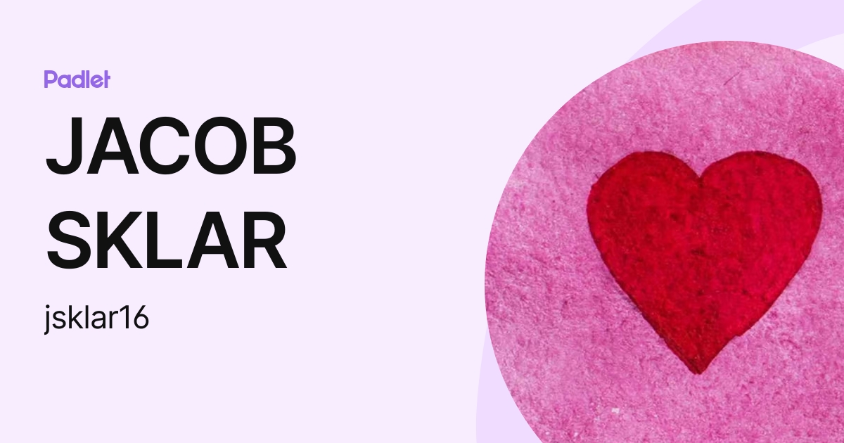 JACOB SKLAR (jsklar16) profile | Padlet