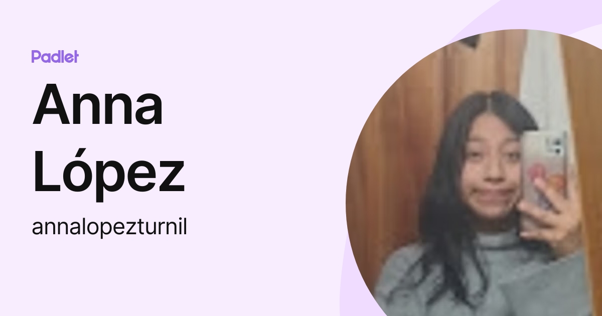 Anna López (annalopezturnil) profile | Padlet