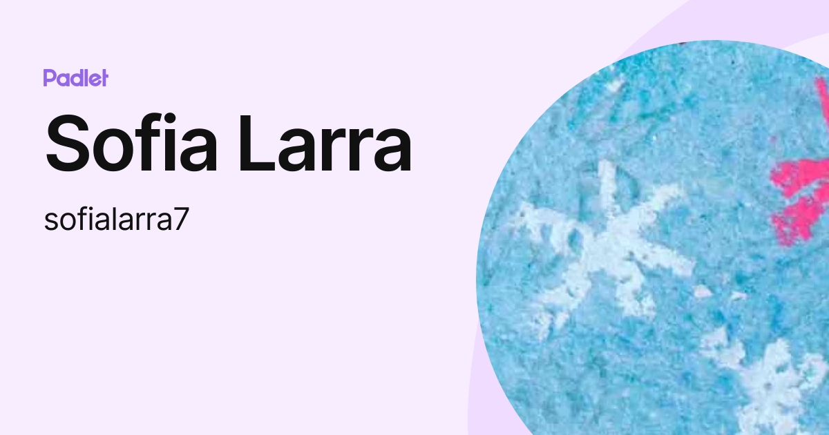 Sofia Larra (sofialarra7) profile | Padlet
