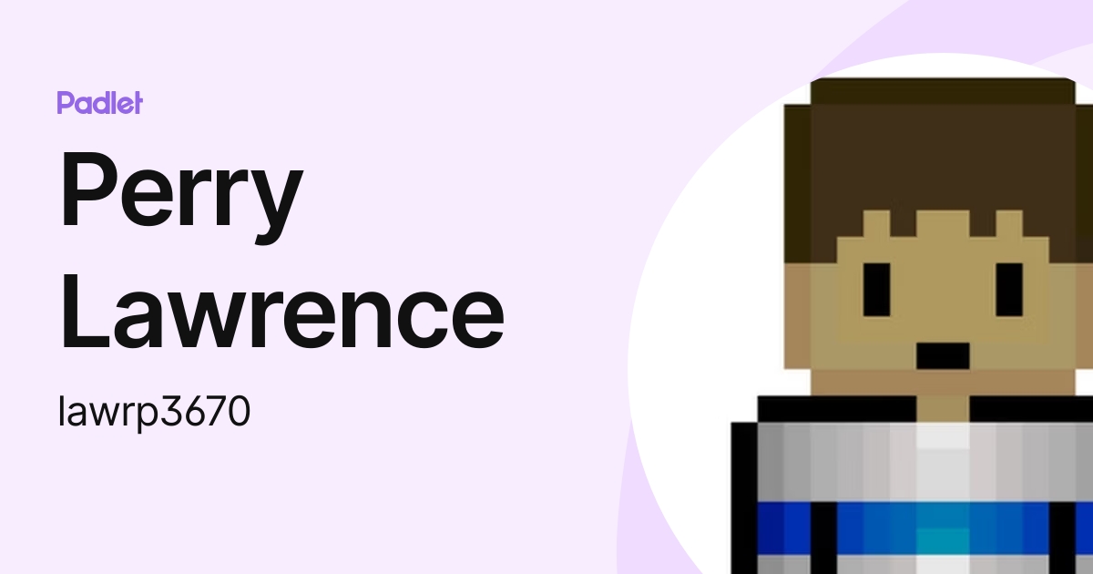 Perry Lawrence (lawrp3670) profile | Padlet