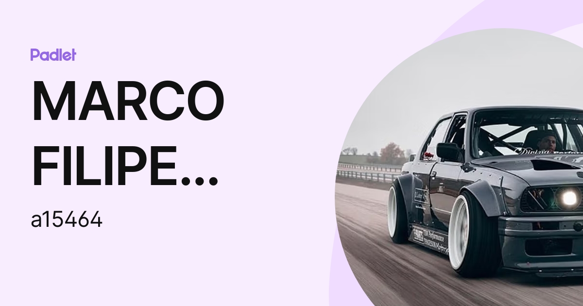 MARCO FILIPE SILVA FERREIRA (a15464) profile | Padlet