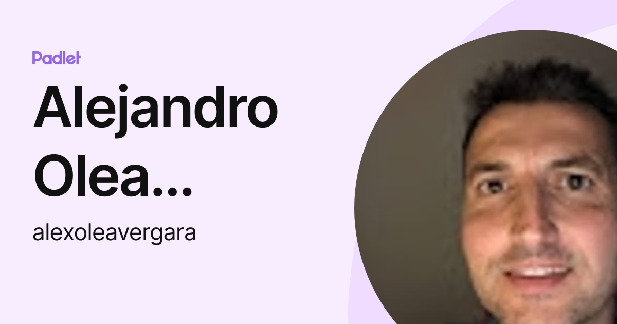 Alejandro Olea Vergara (alexoleavergara) profile | Padlet