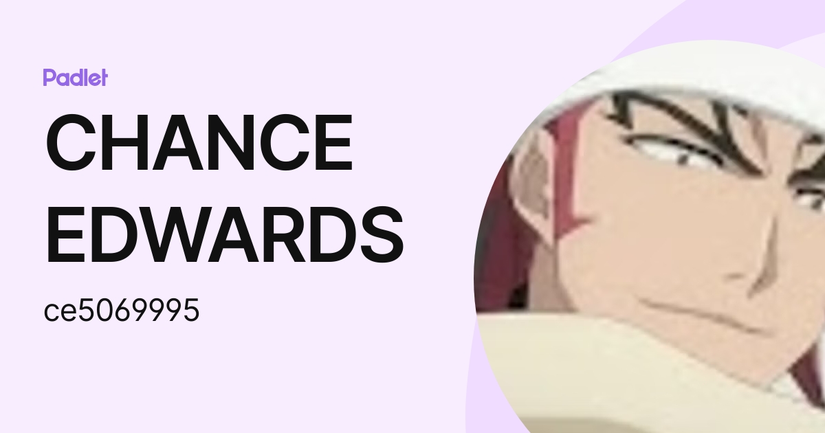 CHANCE EDWARDS (ce5069995) profile | Padlet