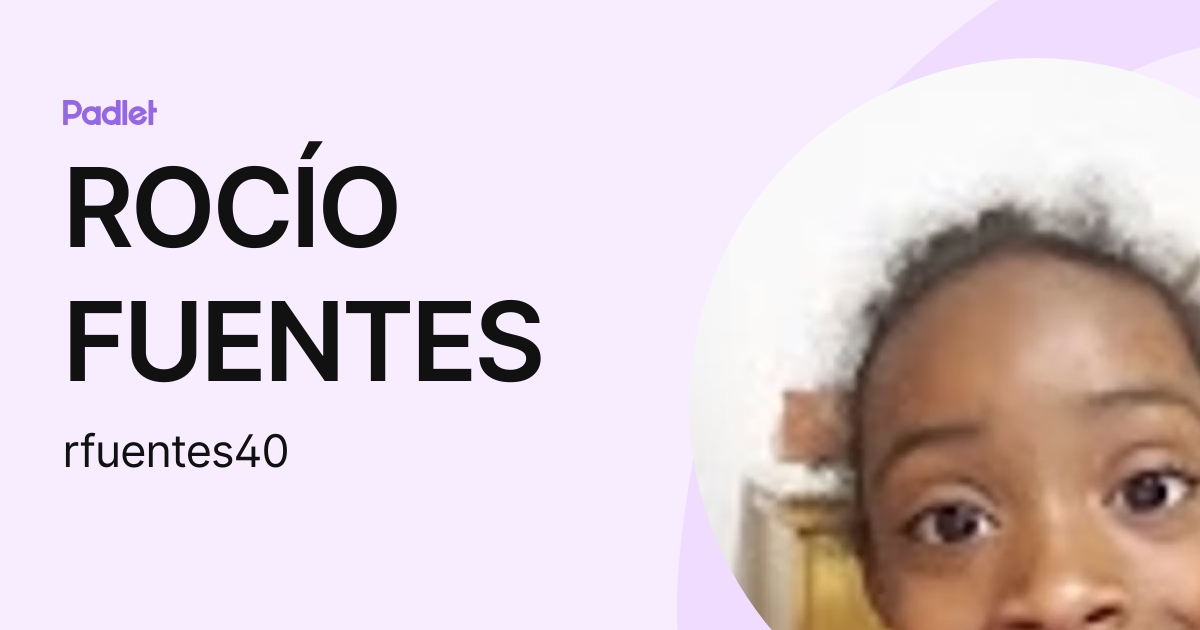 ROCÍO FUENTES (rfuentes40) profile | Padlet