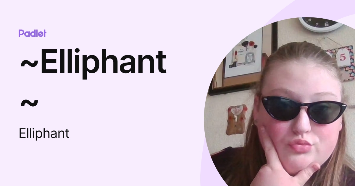 ~Elliphant~ (Elliphant) profile | Padlet