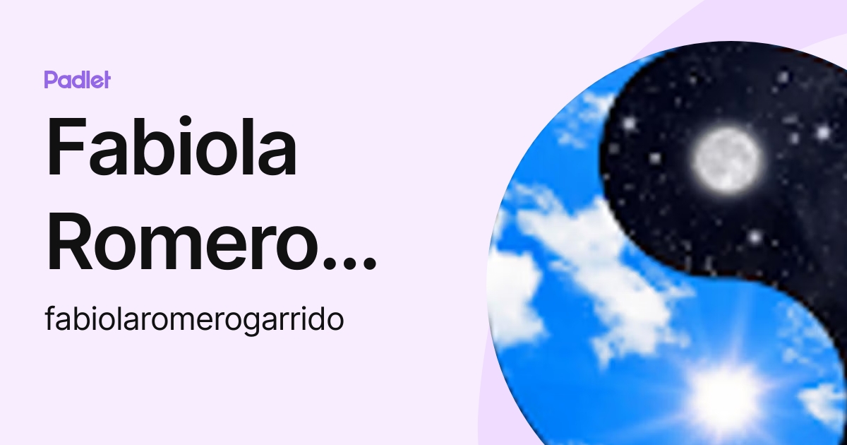 Fabiola Romero Garrido (fabiolaromerogarrido) profile | Padlet