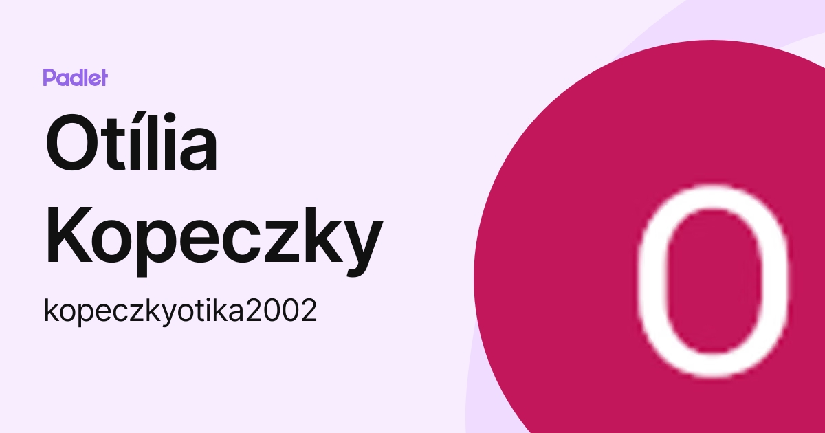 Otília Kopeczky (kopeczkyotika2002) profile | Padlet