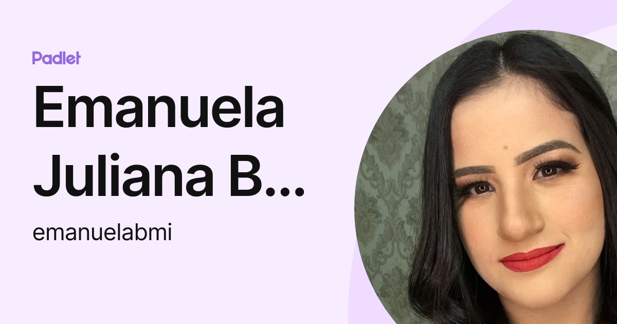 Emanuela Juliana B. Miranda (emanuelabmi) profile | Padlet