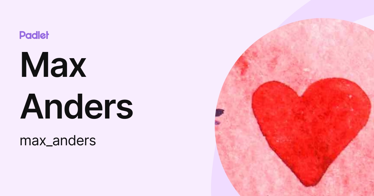 Max Anders (max_anders) profile | Padlet
