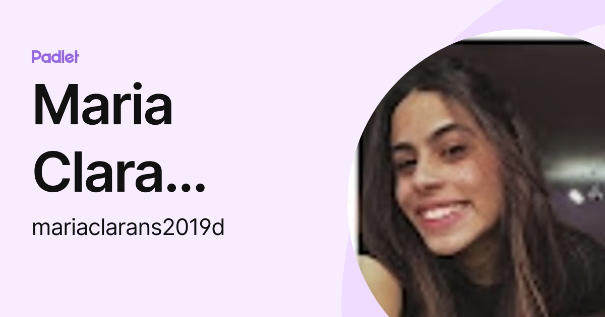Maria Clara Neves de Souza (mariaclarans2019d) profile | Padlet