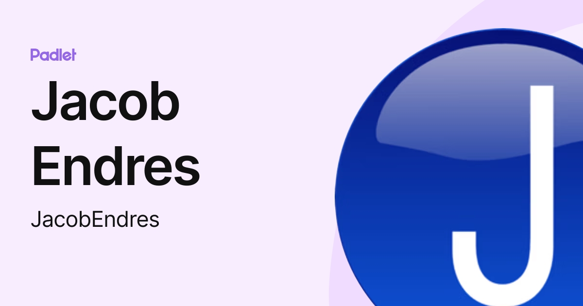 Jacob Endres (JacobEndres) profile | Padlet
