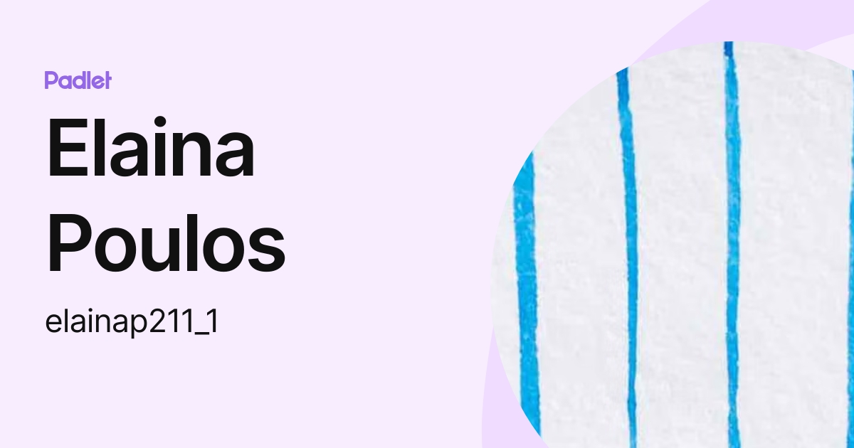 Elaina Poulos (elainap211_1) profile | Padlet
