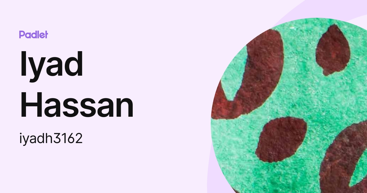 Iyad Hassan (iyadh3162) profile | Padlet