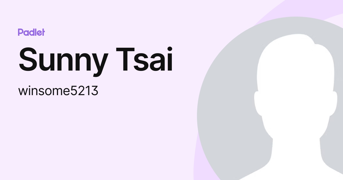 Sunny Tsai (winsome5213) profile | Padlet