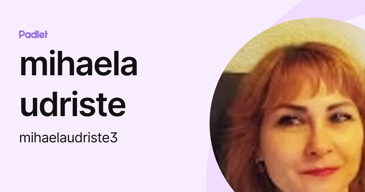 mihaela udriste (mihaelaudriste3) profile | Padlet