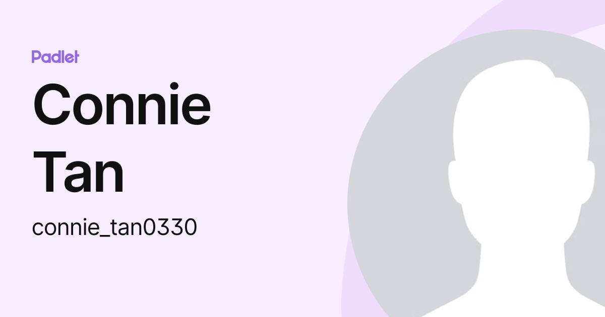 Connie Tan (connie_tan0330) profile | Padlet