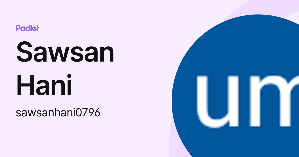 Sawsan Hani (sawsanhani0796) profile | Padlet