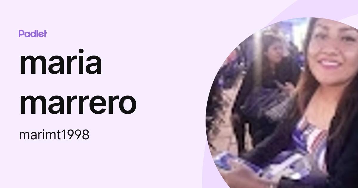 maria marrero (marimt1998) profile | Padlet