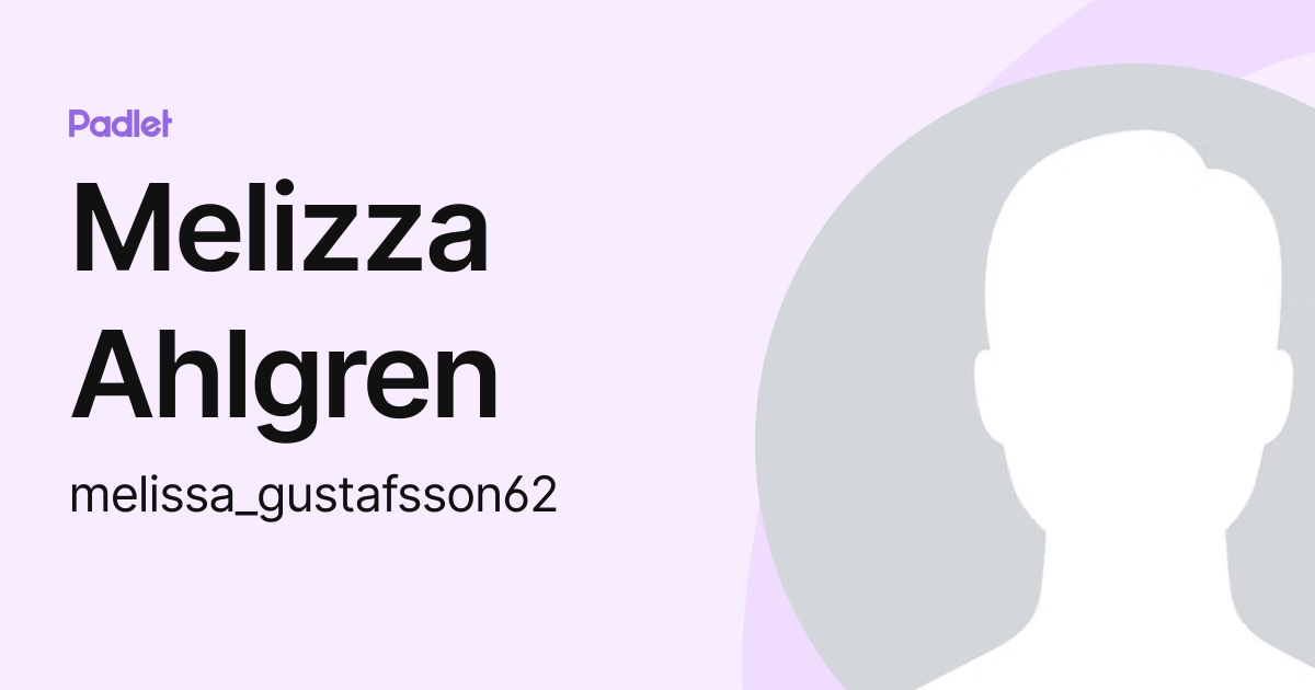 Melizza Ahlgren (melissa_gustafsson62) profile | Padlet