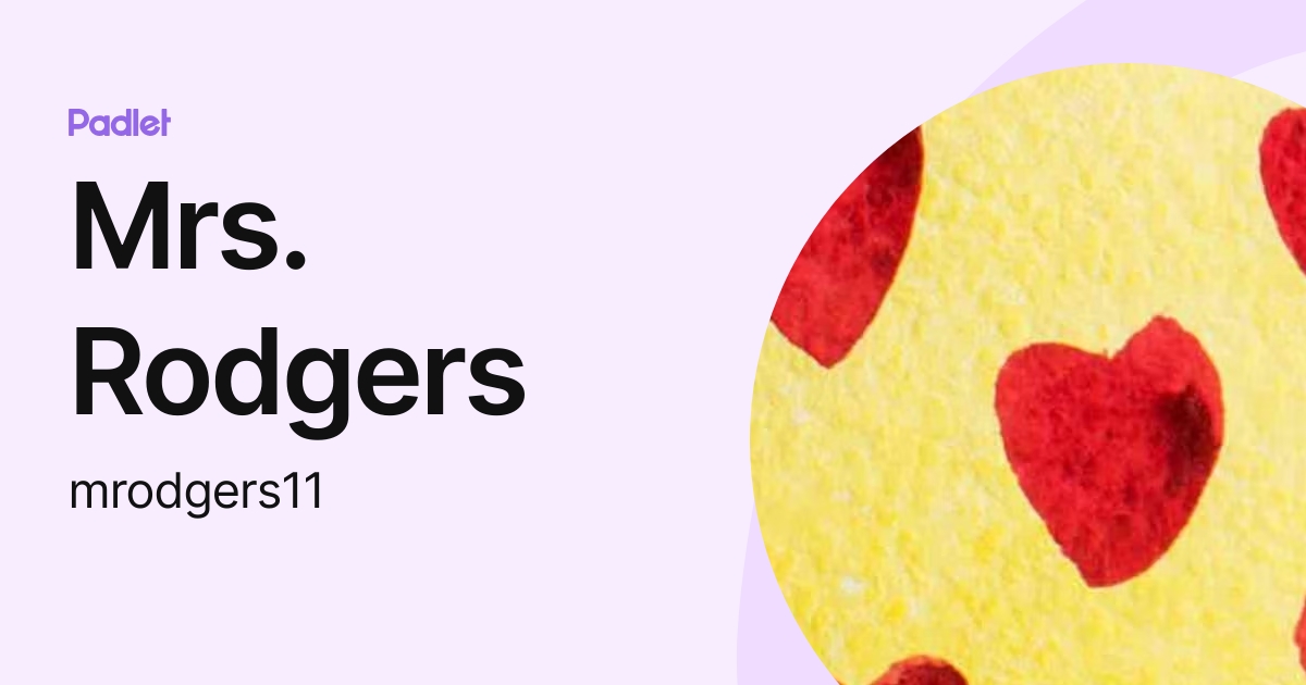 Mrs. Rodgers (mrodgers11) profile | Padlet