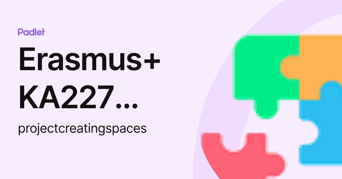 Erasmus+ KA227 Project Spaces (projectcreatingspaces) profile | Padlet