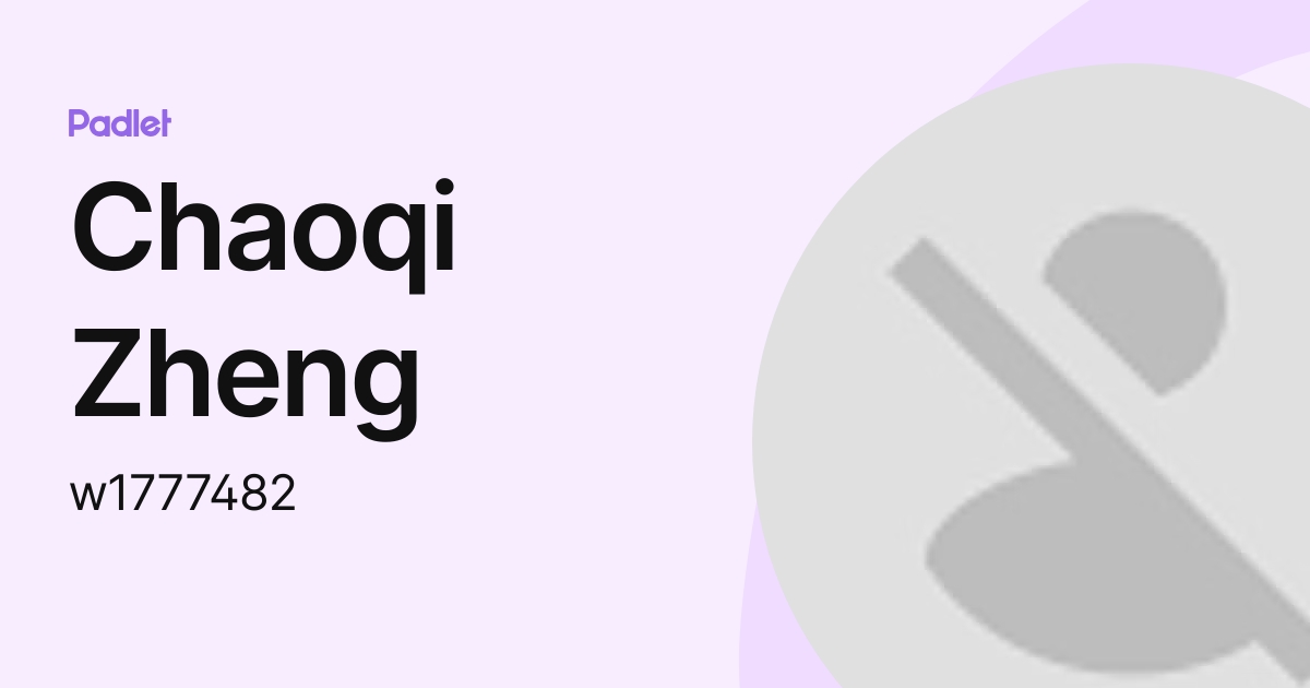 Chaoqi Zheng (w1777482) profile | Padlet