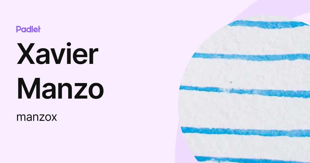 Xavier Manzo (manzox) profile | Padlet