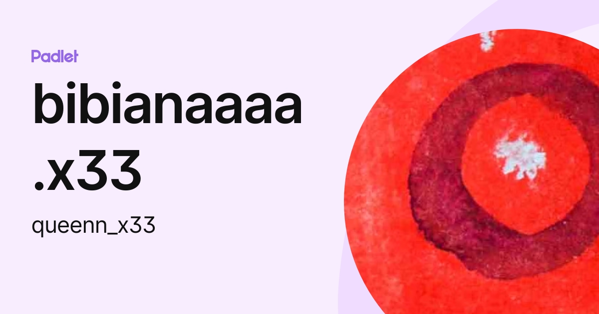 bibianaaaa.x33 (queenn_x33) profile | Padlet