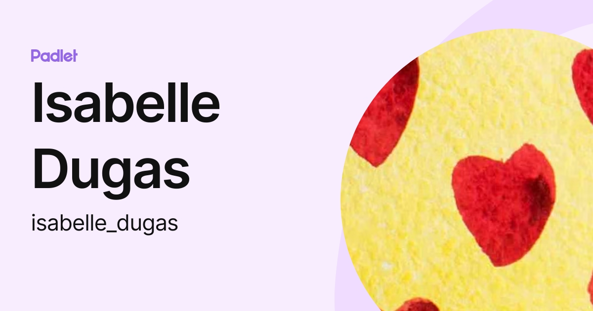 Isabelle Dugas (isabelle_dugas) profile | Padlet