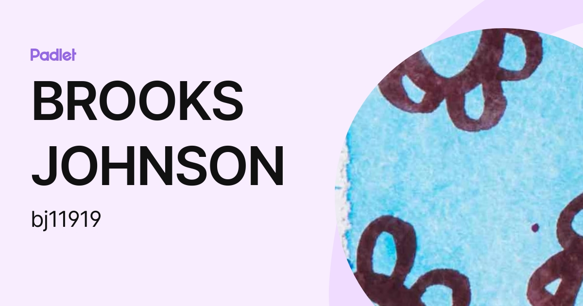 BROOKS JOHNSON (bj11919) profile | Padlet
