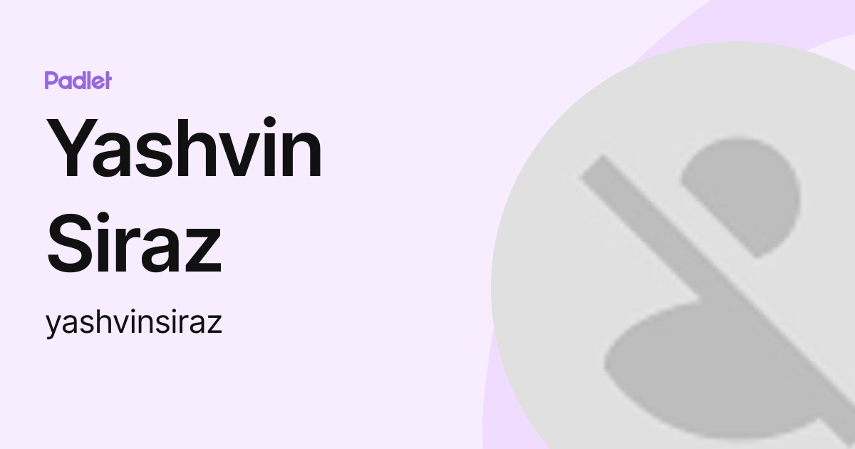 Yashvin Siraz (yashvinsiraz) profile | Padlet