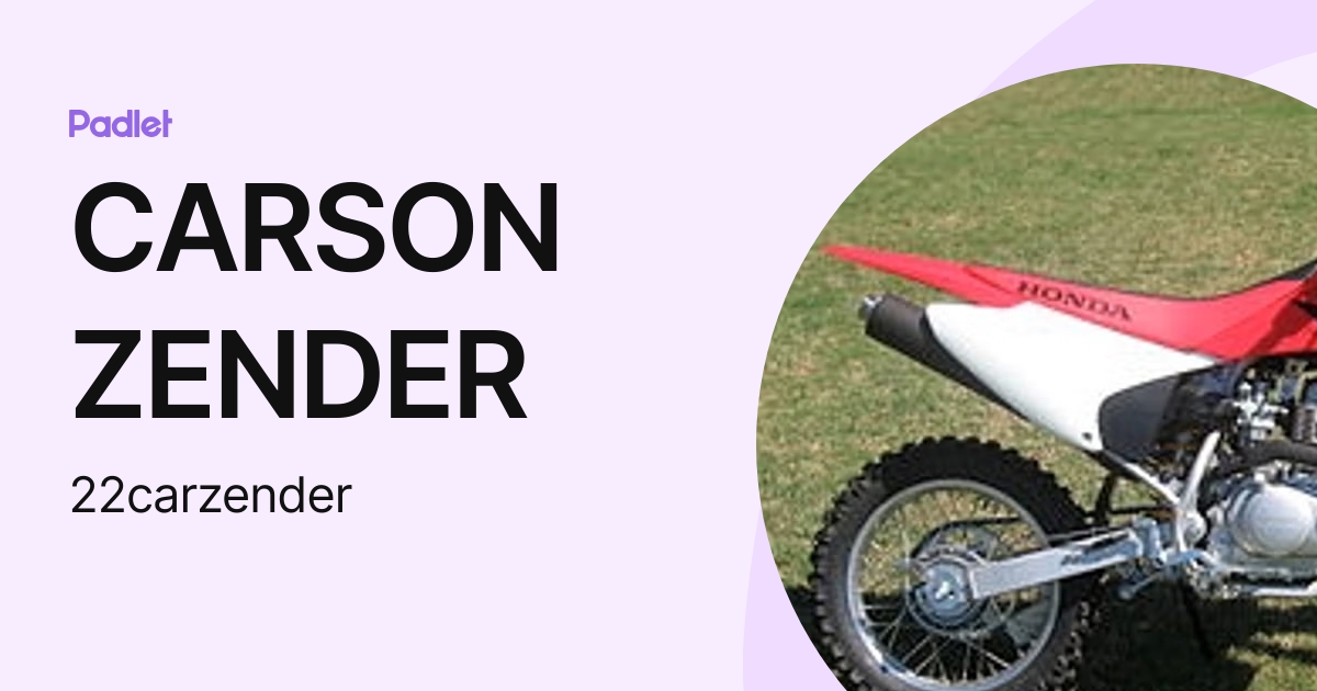 CARSON ZENDER (22carzender) profile | Padlet