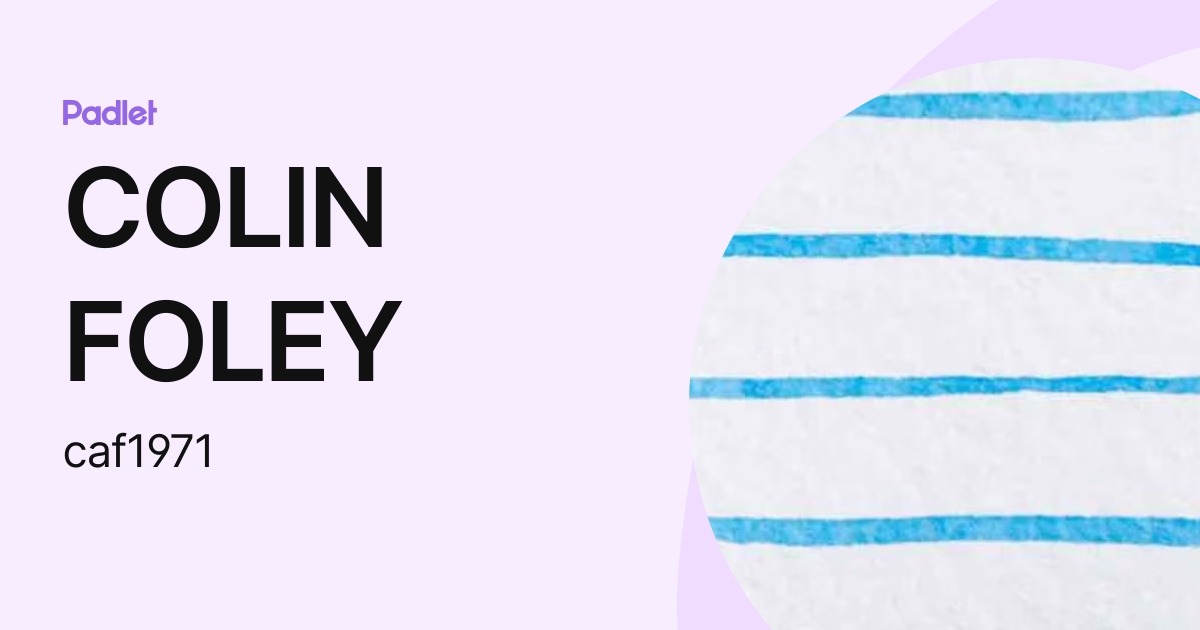 COLIN FOLEY (caf1971) profile | Padlet