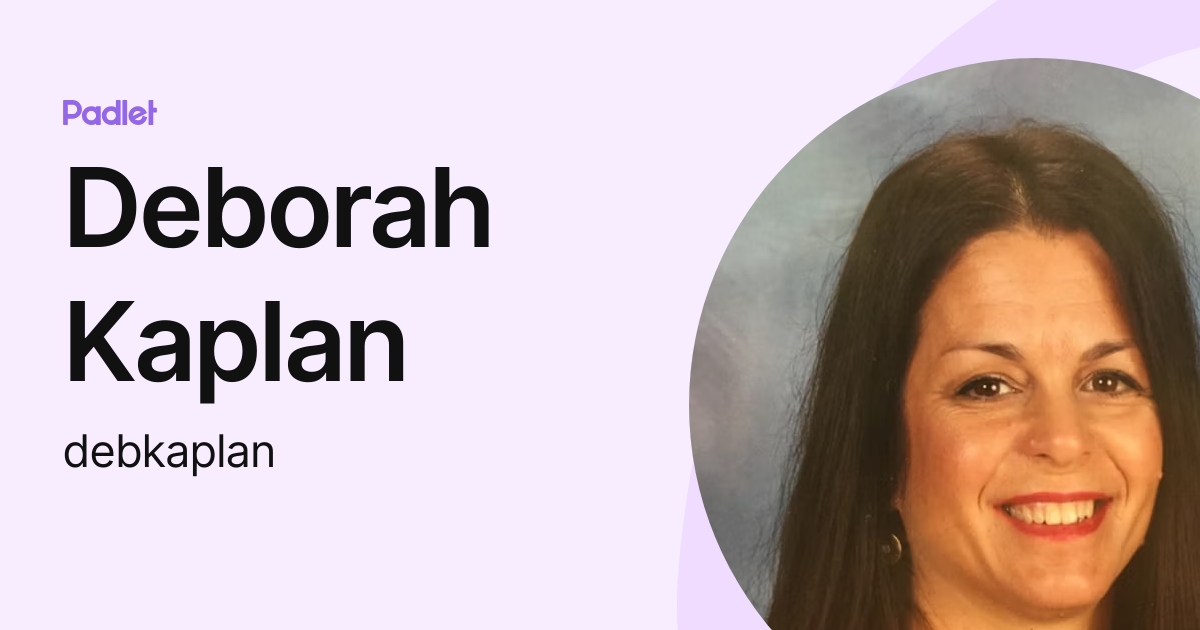 Deborah Kaplan (debkaplan) profile | Padlet