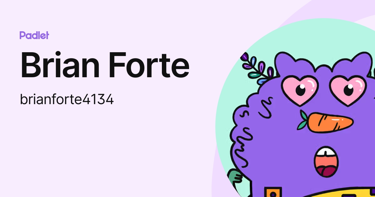 Brian Forte (brianforte4134) profile | Padlet