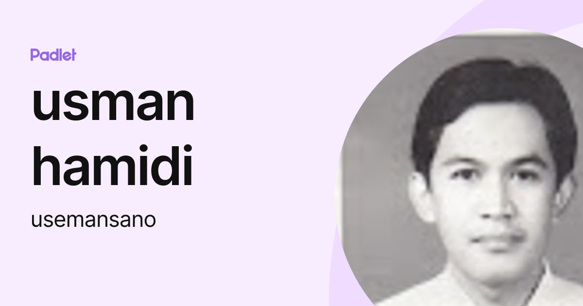 usman hamidi (usemansano) profile | Padlet