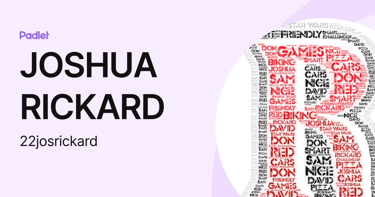 JOSHUA RICKARD (22josrickard) profile | Padlet