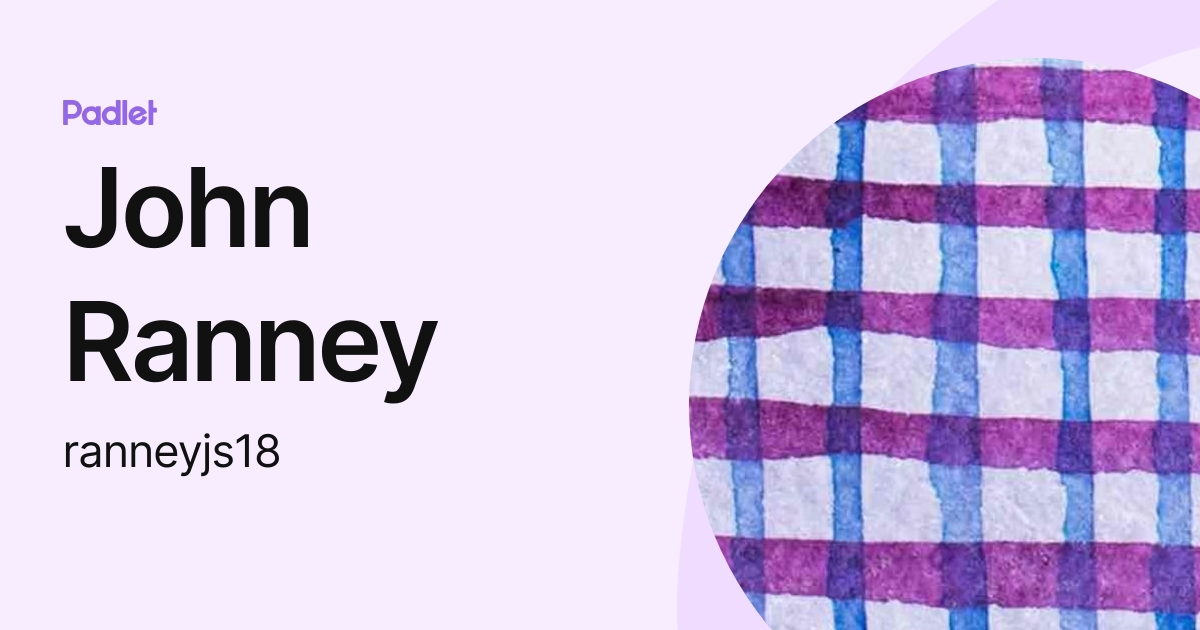 John Ranney (ranneyjs18) profile | Padlet