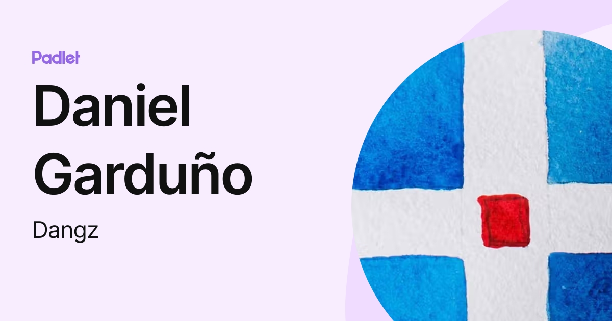 Daniel Garduño (Dangz) profile | Padlet